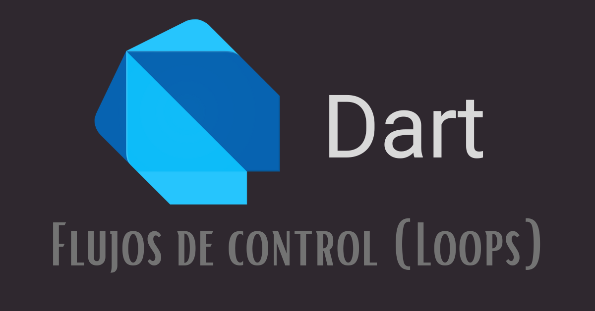 Dart — Flujos de control (Loops). El flujo de control en Dart se refiere… | by Jaime Alberto ...