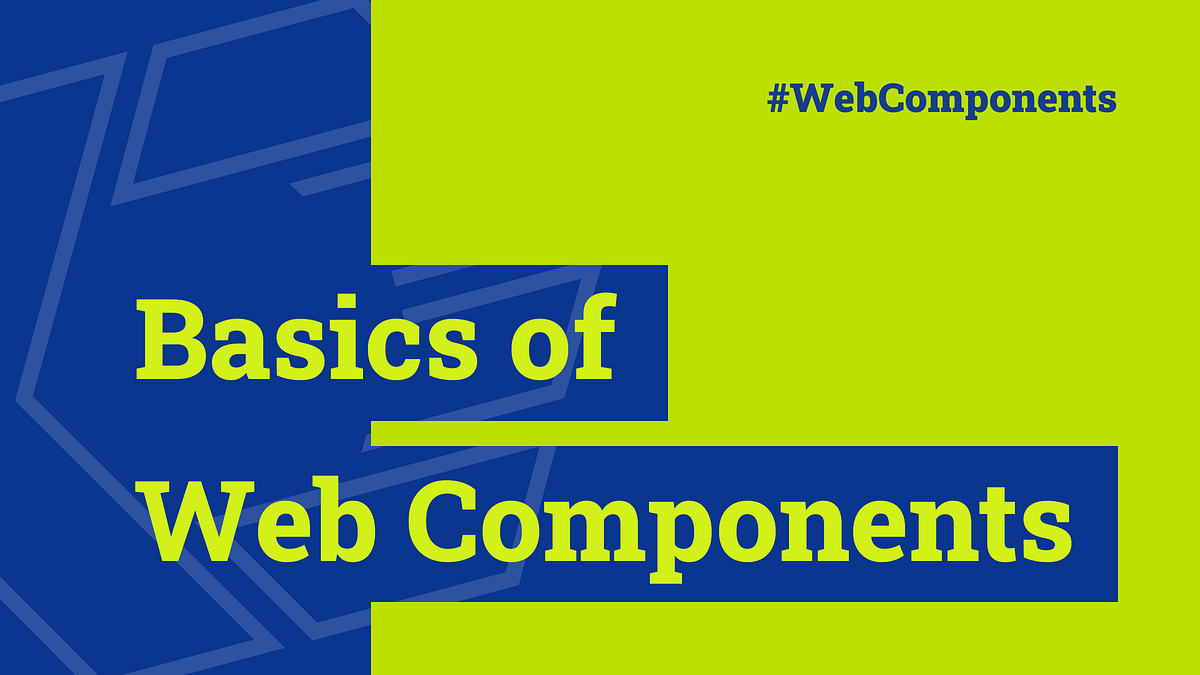 Web Components: Build Once, Use Anywhere — Without a Framework | Medium