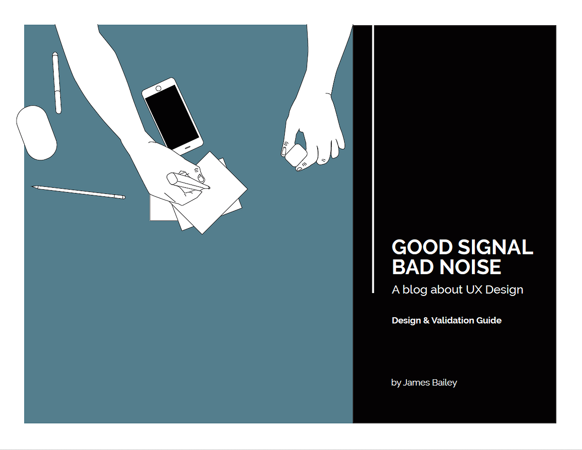Good Signal Bad Noise. A blog about UX Design | by James D. Bailey | UX ...