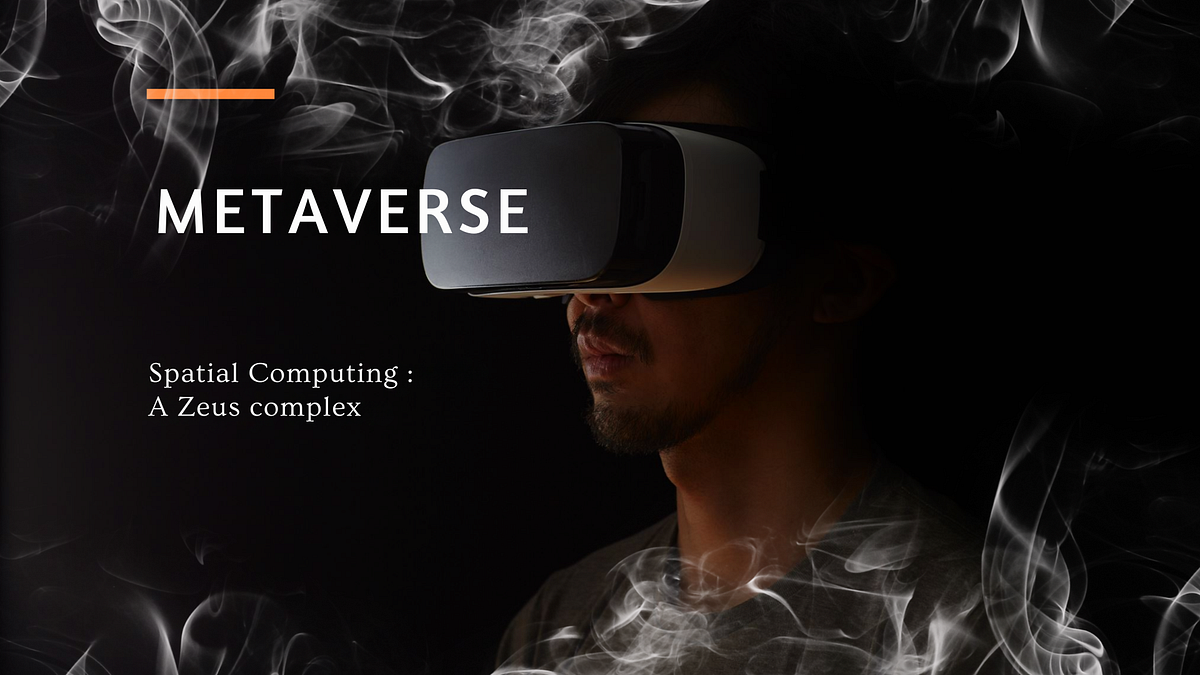Metaverse or Spatial Computing : No More Smoke and Mirrors | by John ...