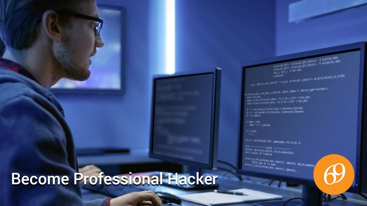 How to Become a Professional White Hat Hacker | by 69hour | Medium