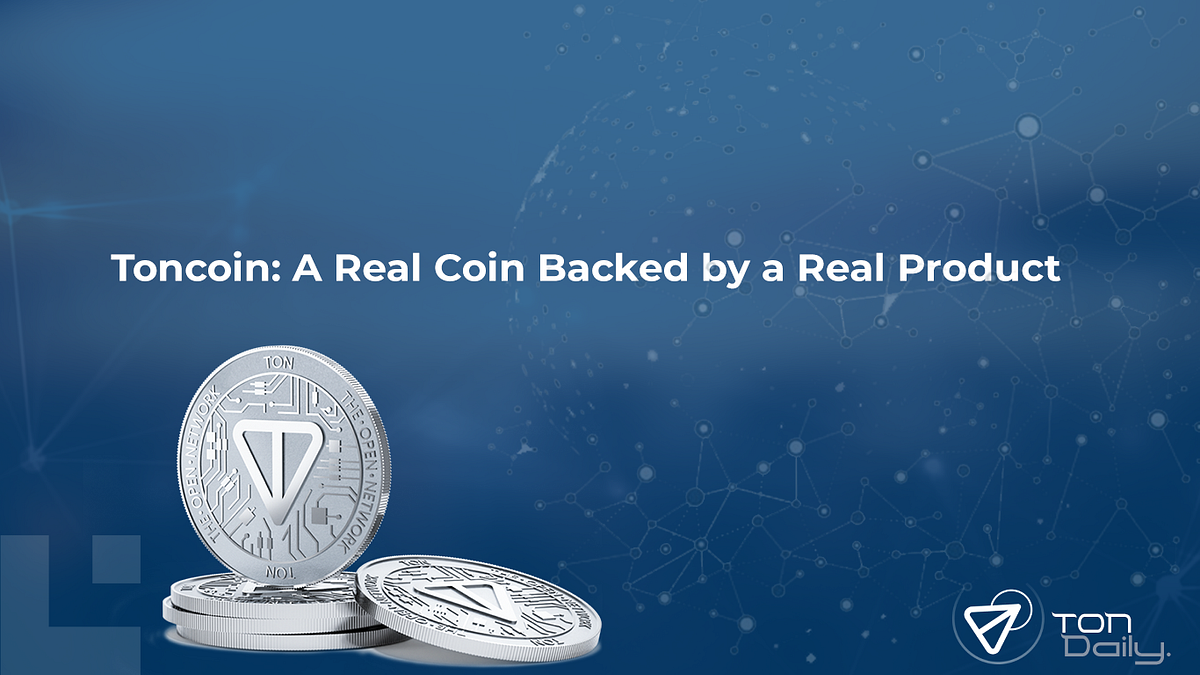 Toncoin: A Real Coin Backed by a Real Product | by Parker Bernard | Medium