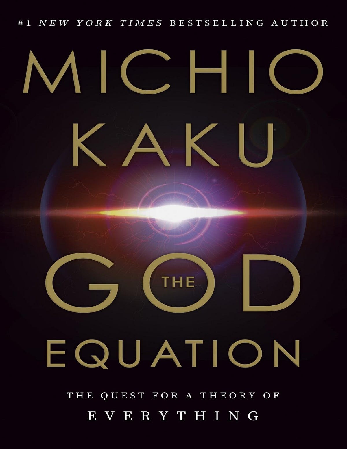 “The God Equation,” written by theoretical physicist Michio Kaku ...