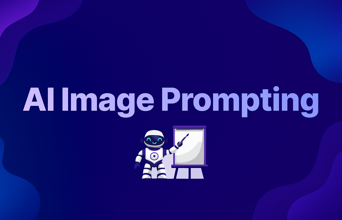 AI Image Generation Prompt Engineering — Are you applying proper prompt ...