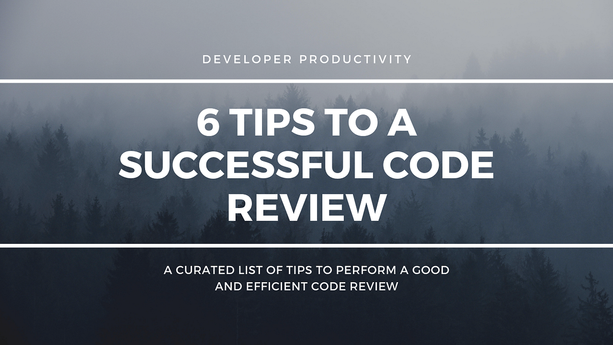 6 Tips To A Successful Code Review | by SCHKN | devconnected — DevOps, Sysadmins & Engineering ...