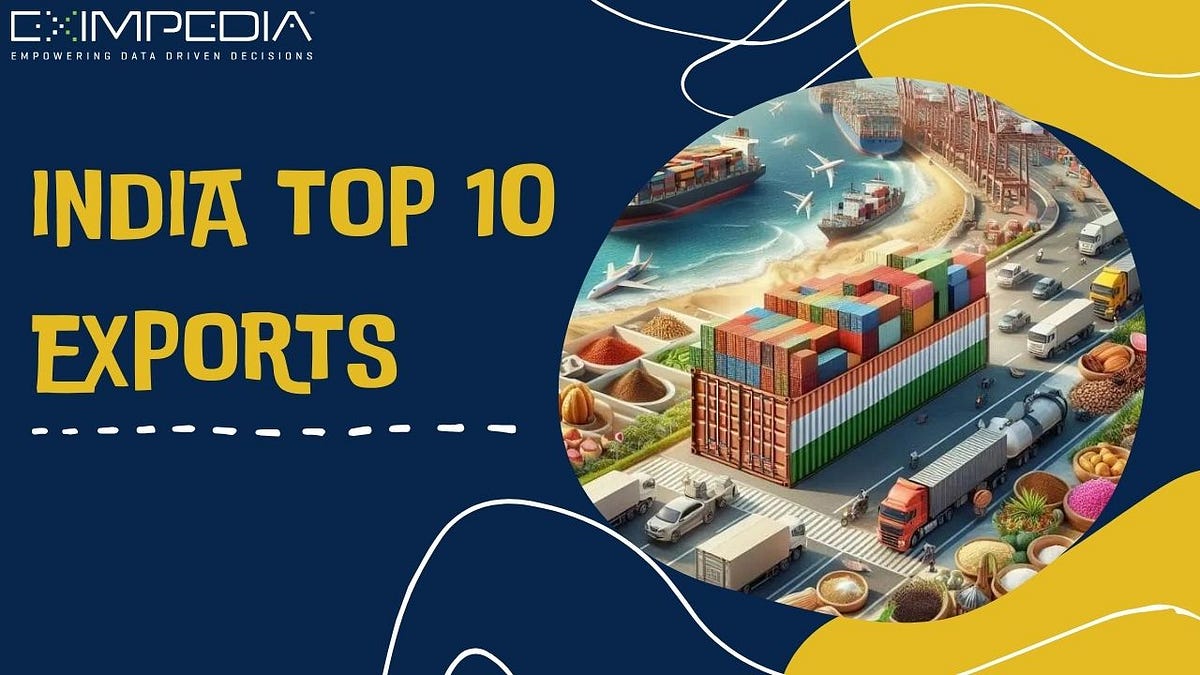 Top 10 exports of India - Eximpedia - Medium