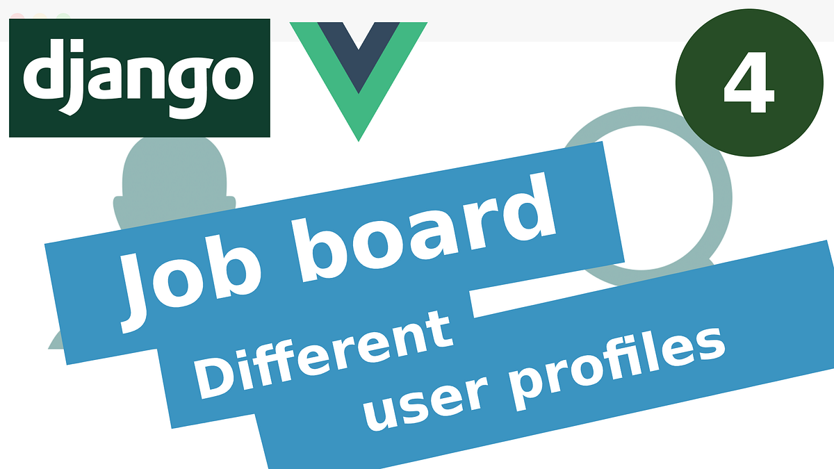 User Profiles Job Board Using Django And Vue 3 Django Tutorial For Beginners Part 4 Code