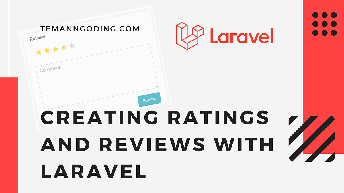 Creating Ratings and Reviews With Laravel | by Mantan Programmer | Geek Culture | Medium