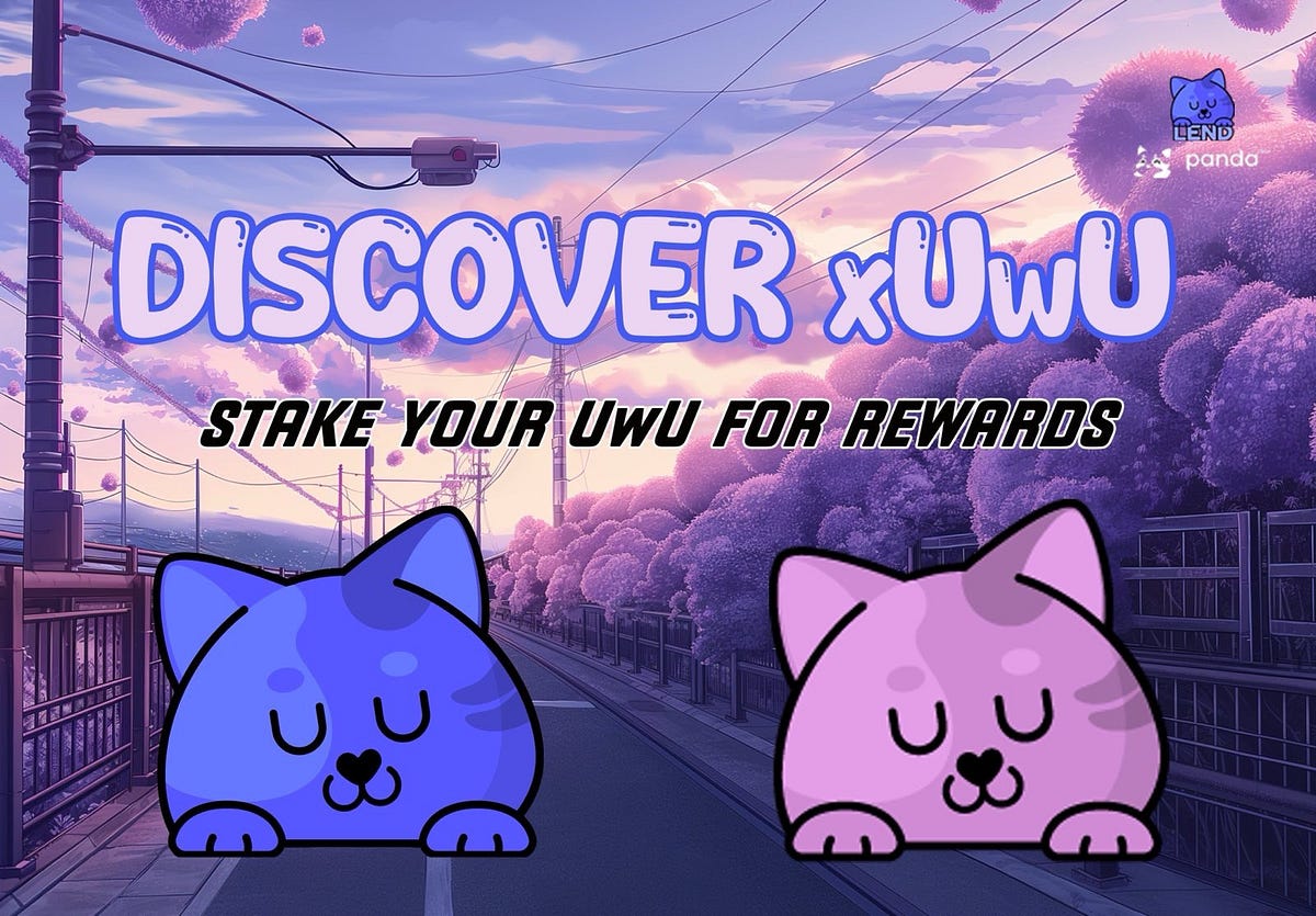 xUwU: Expanding the Flywheel | by UwU Lend | UwU Lend | Feb, 2024 | Medium