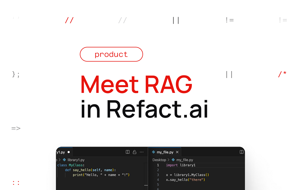 Meet RAG in Refact.ai: Smarter AI Suggestions with Repo-Level Context Awareness | by Refact.ai ...