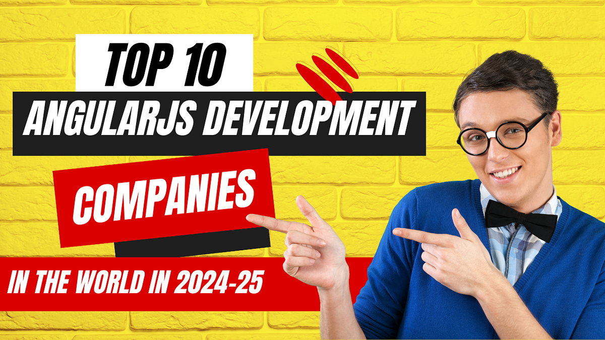 Top 10 AngularJS Development Companies in the World. | Medium