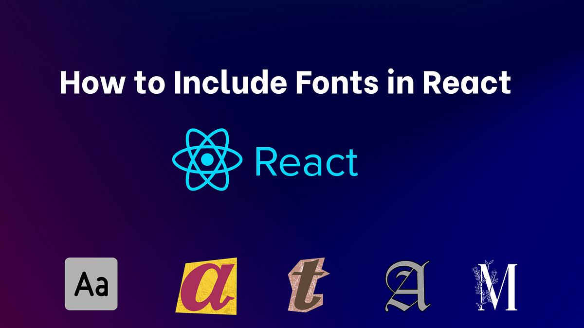How to Include Fonts in React: Using Google Fonts and Custom Font Files ... How to Include Fonts in React: Using Google Fonts and Custom Font Files ...