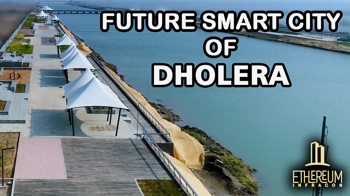 Benefits Of Investment In First Smart City Dholera SIR Gujarat | by Ethereum Infracon Dholera ...
