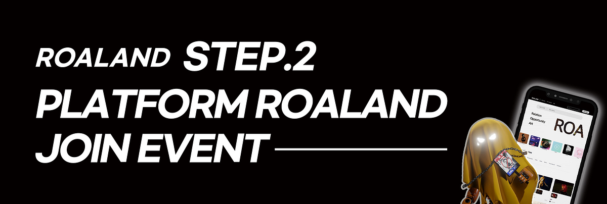 [EVENT] PLATFORM ROALAND Join EVENT! | by Project Roaland_Official ...