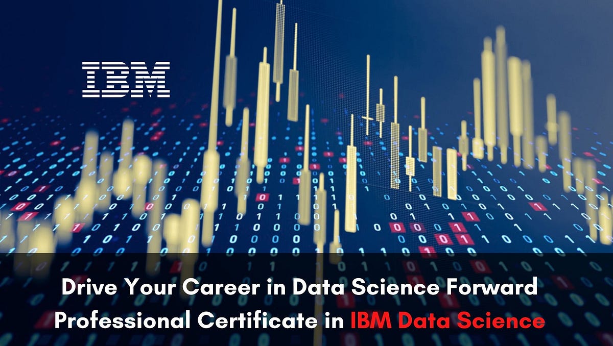 Drive your career in data science forward | IBM Data Science ...