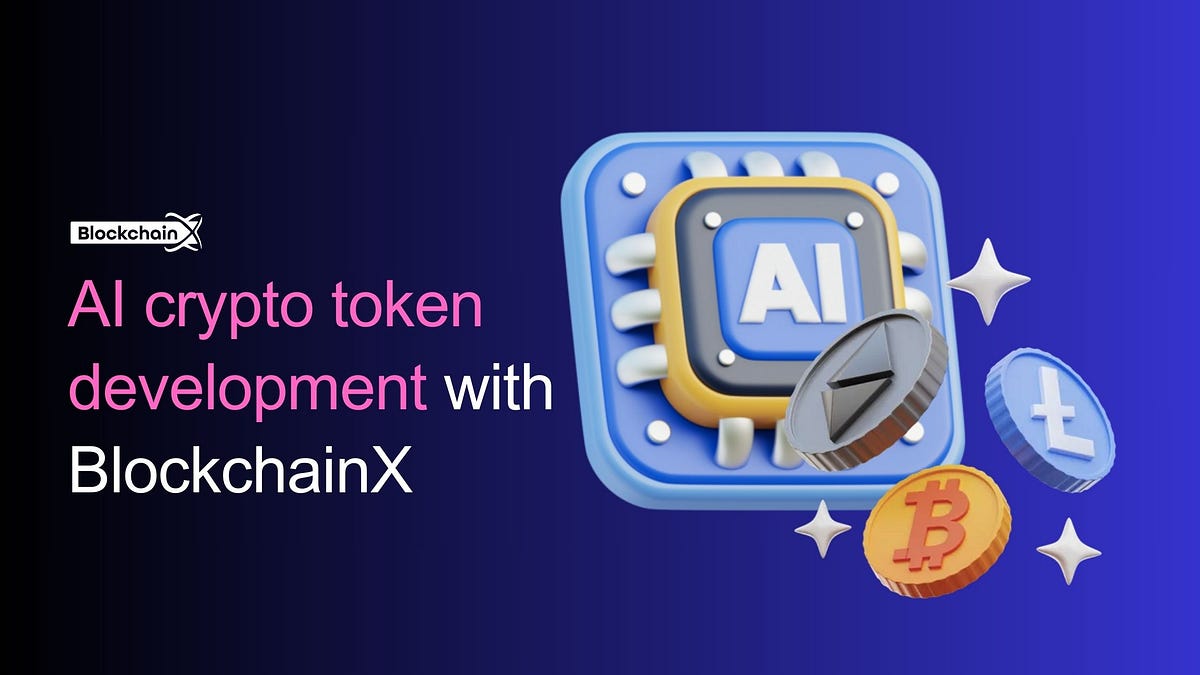 A Detail Explain about Ai crypto token development — BlockchainX | by BlockchainX | Predict ...