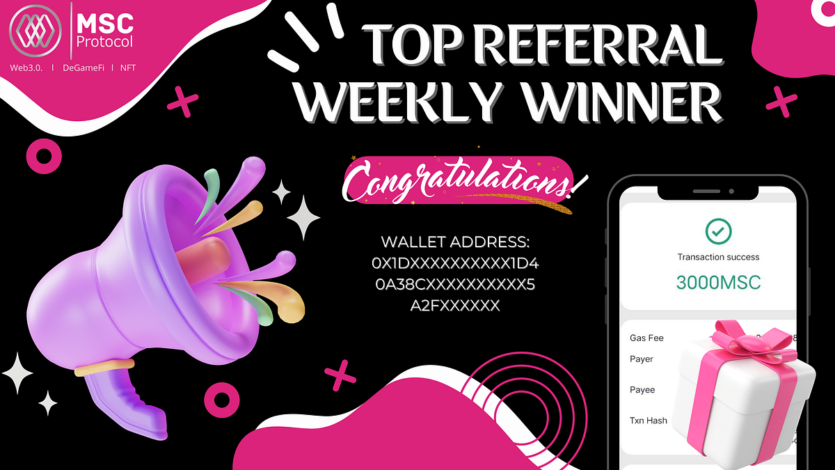 Top Weekly Referral Winner Announcement | by MSC Protocol | Medium