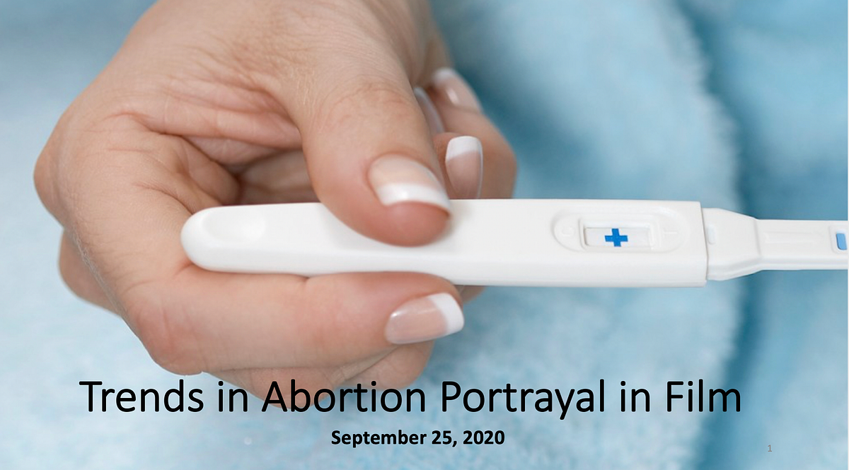 Trends in Abortion Portrayal in Film | by S. Murdy | Medium