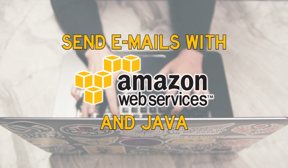 How to use Java to send SMTP emails with Amazon Simple Email Service (SES) | by Tremaine Eto ...