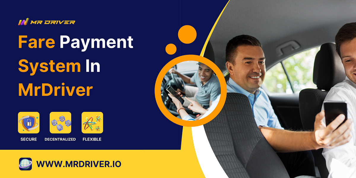 Fare Payment System In MrDriver: Secure, Decentralized, and Flexible ...