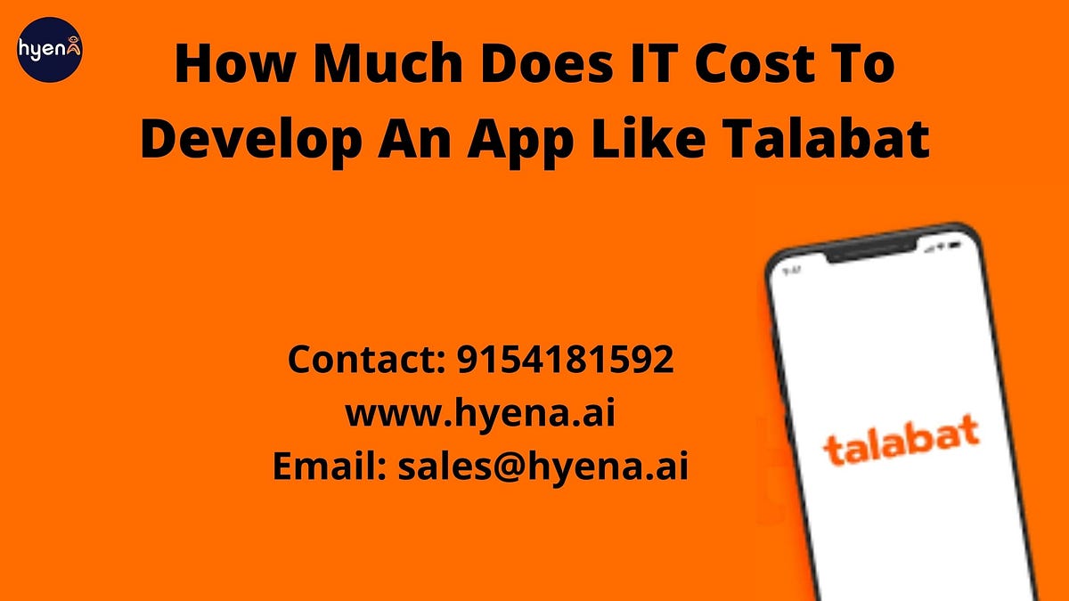 How Much Does IT Cost To Develop An App Like Talabat | by Anita Basa | Medium