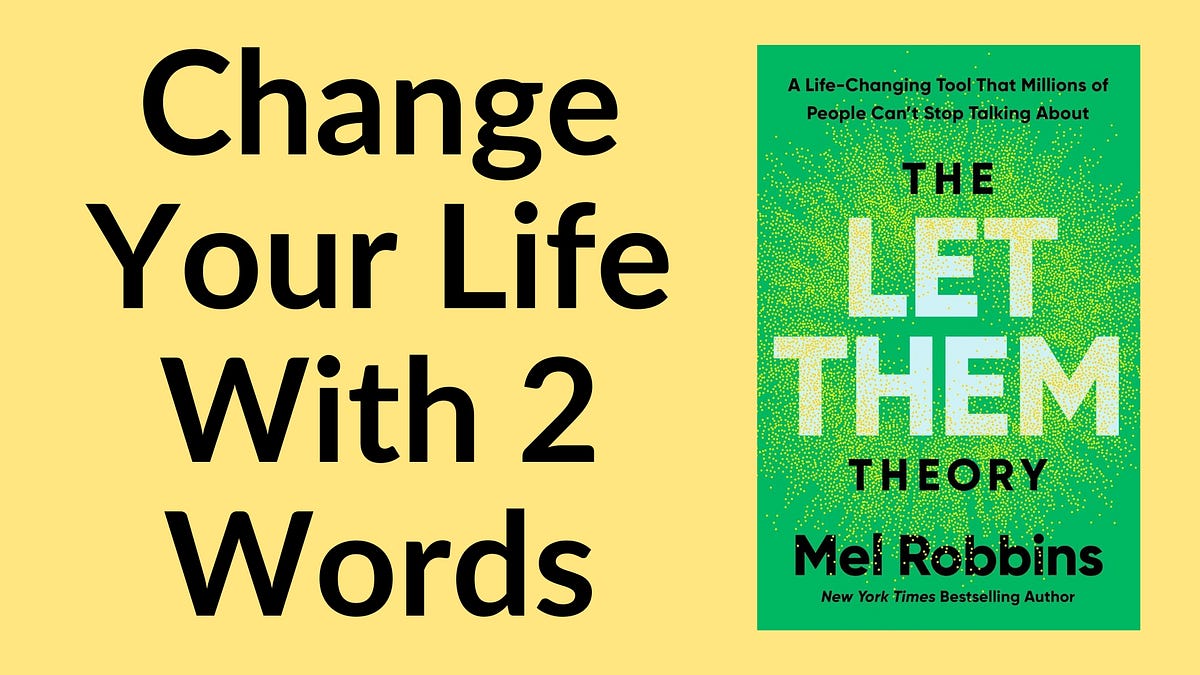 The Let Them Theory: How Two Words Changed My Life | by The Book ...
