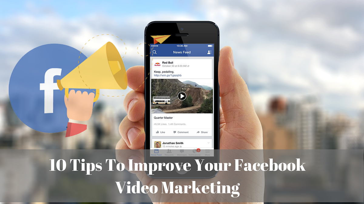 10 Tips To Improve Your Facebook Video Marketing | by Aria Kaile | Medium