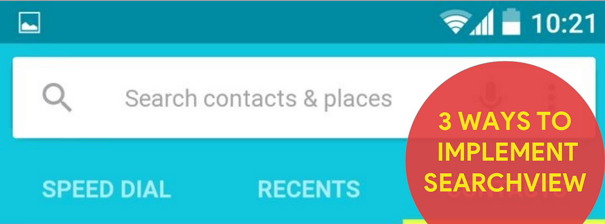 Searchview Widget Is One Of The Newest And Coolest Features To Make Your App More User Friendly