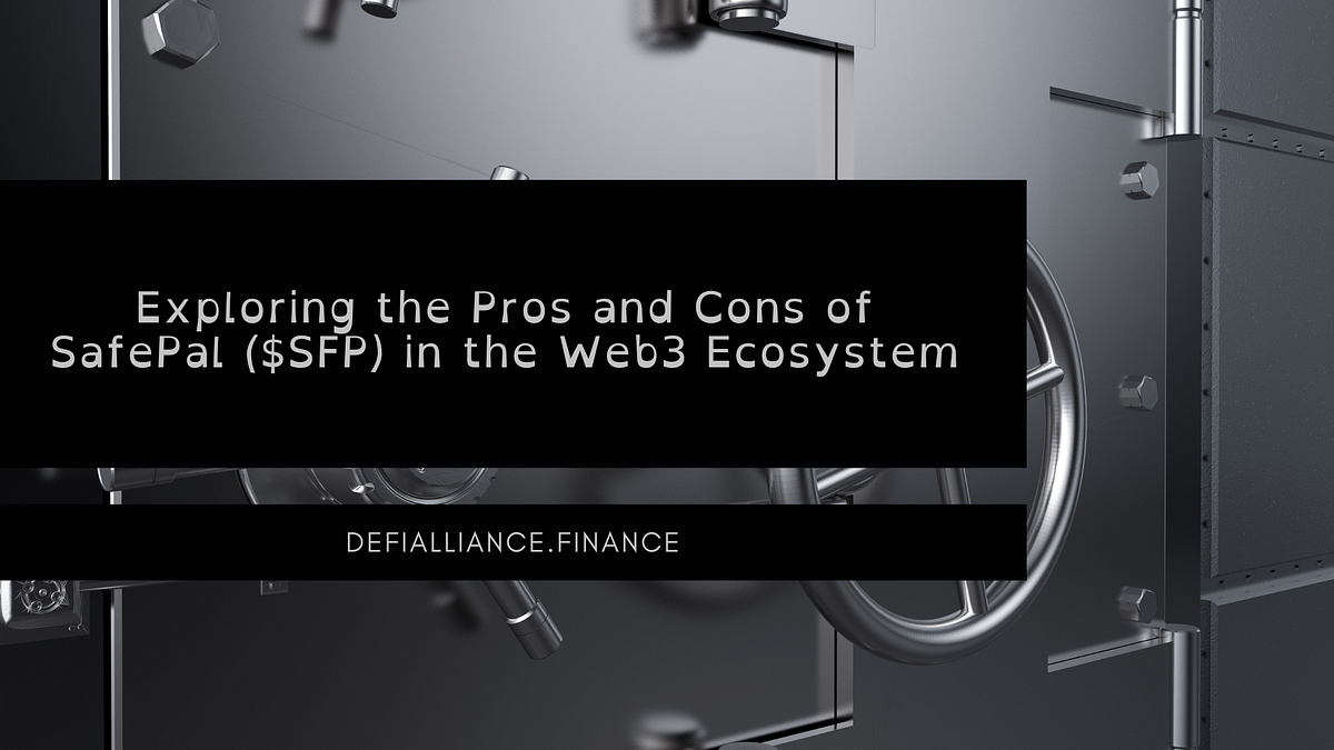 Exploring the Pros and Cons of SafePal ($SFP) in the Web3 Ecosystem ...