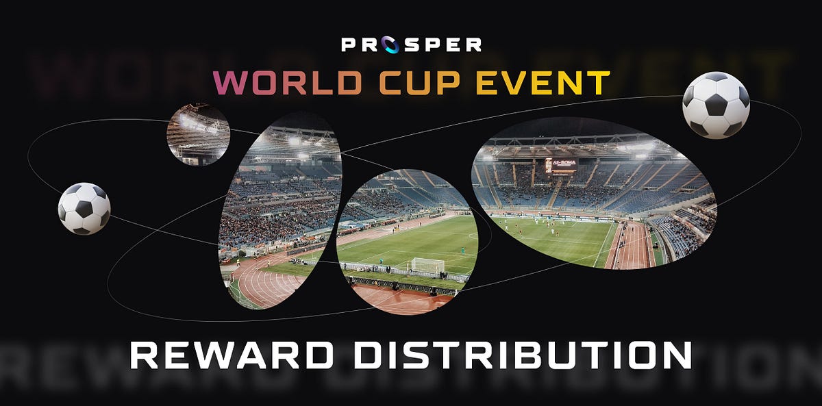 Prosper World Cup Event: Reward Distribution | by MS | Medium