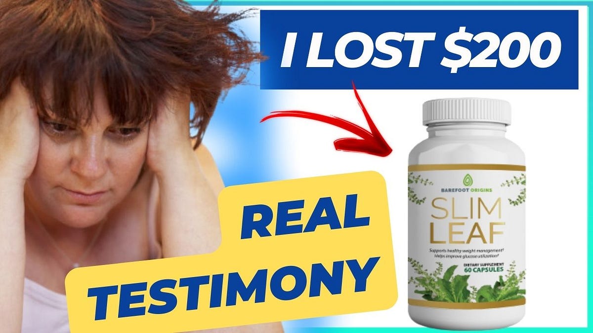 SLIM LEAF REVIEW — ((ALERT)) Slim Leaf Supplement Works? Slim Leaf lose ...