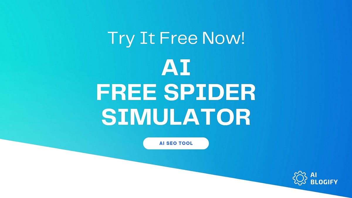 🕷️ Crawl Websites Like Google with this AI Spider Simulator! 🕸️ | by ...