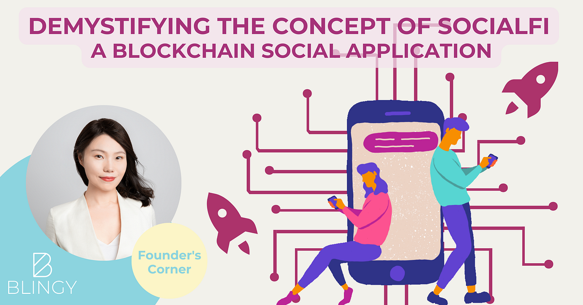 Demystifying The Concept of Socialfi — A Blockchain Social Application ...