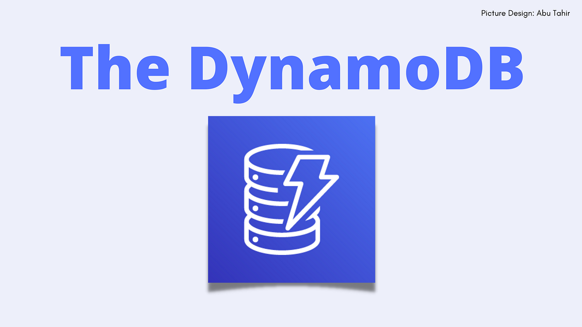 All you need to know about the Amazon DynamoDB | by Muhammad Abutahir ...