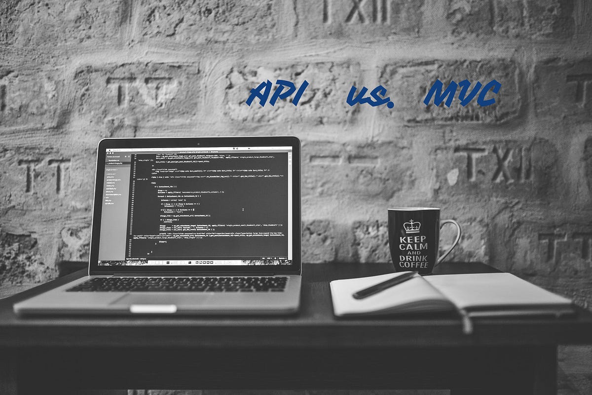 API vs MVC — which one to choose? | by Justin Teresius | Medium