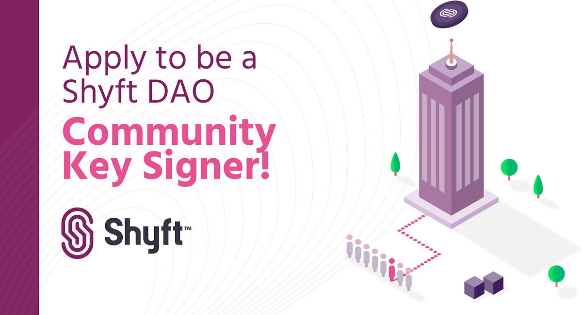 Calling the Shyft Network Community: We Need 3 Key Signers for the Shyft Network DAO! | by Shyft ...