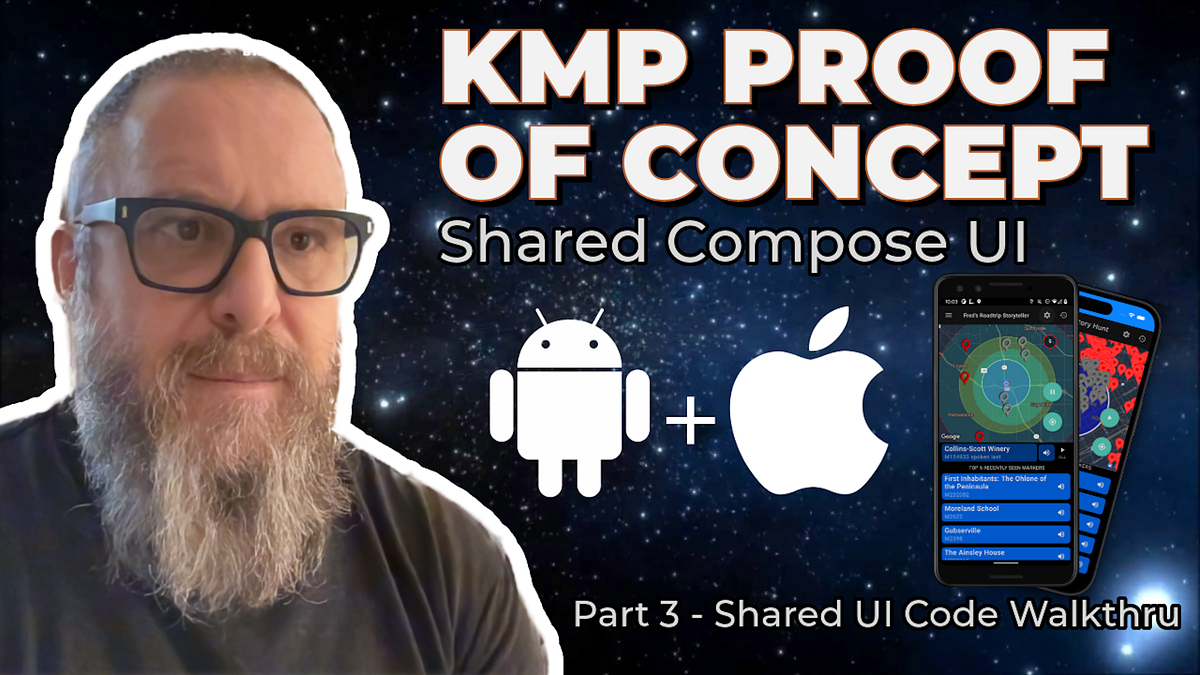 Part 3 — KMP Android/iOS App using Google Maps with 100% Compose UI — Shared Code Walk-thru ...