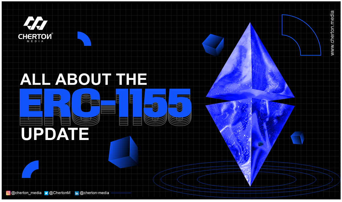 NFT: All about The ERC 1155 Update | by Cherton Media | Medium