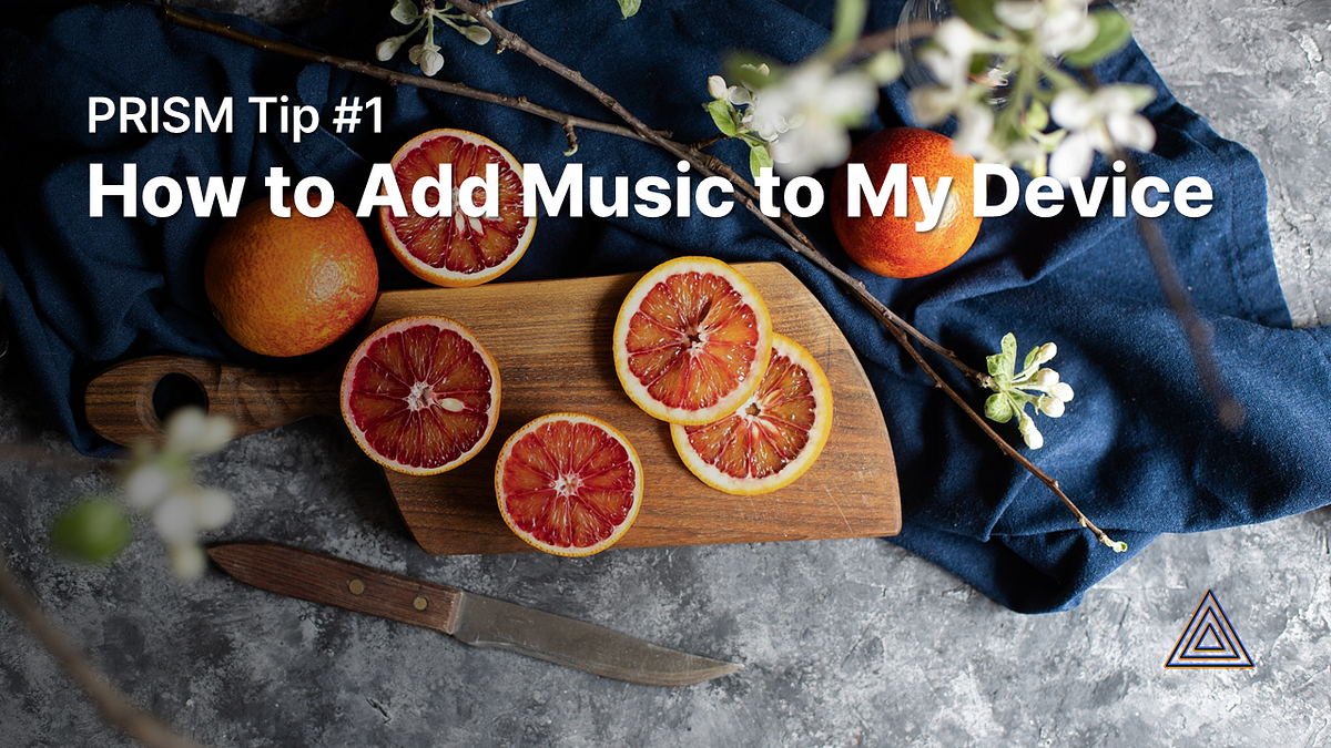 [PRISM Tip #1] How to Add Music to My Device | by PRISM Live Studio ...