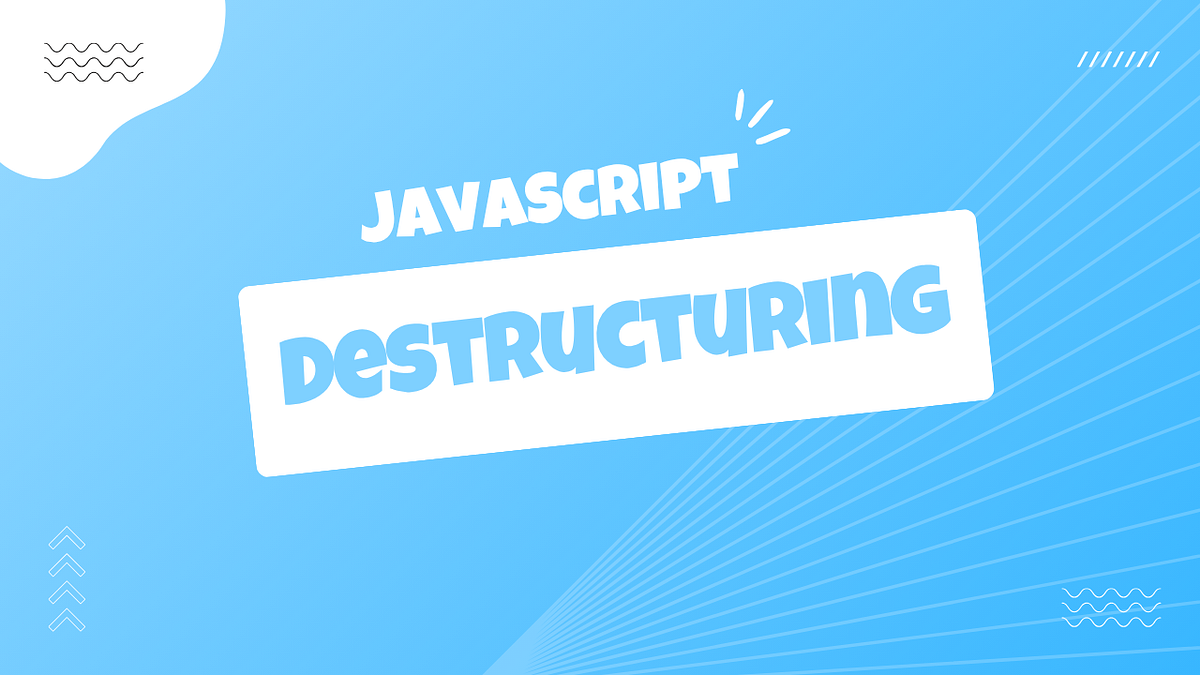 JavaScript Destructuring: From Snack Packs to React Props | by Cooddy | Jul, 2025 | Medium