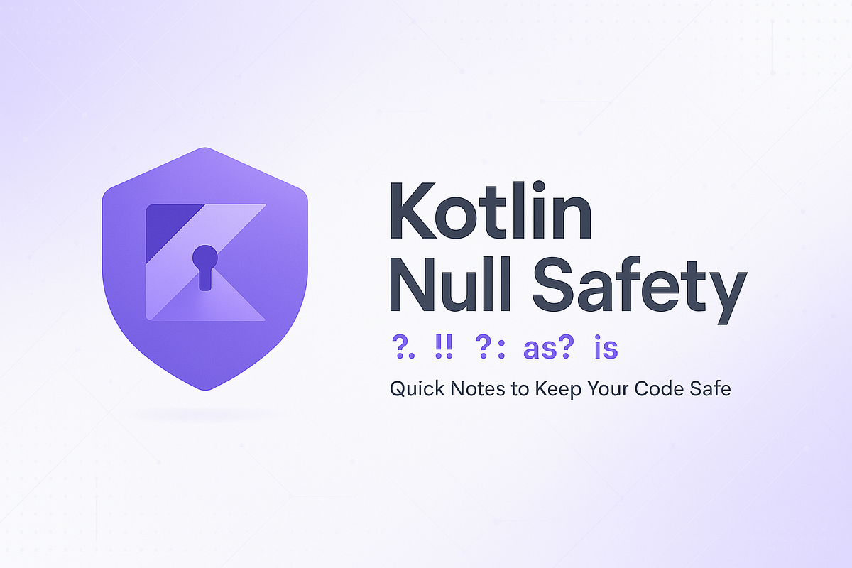 🎯 Kotlin Null Safety. Quick notes to get you up to speed with… | by ...