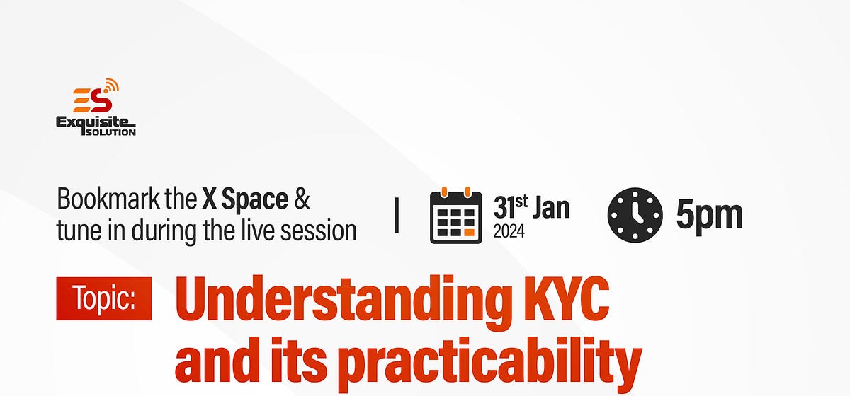 Unveiling the Key Insights from Exquisite Solution’s KYC X Space | by ...
