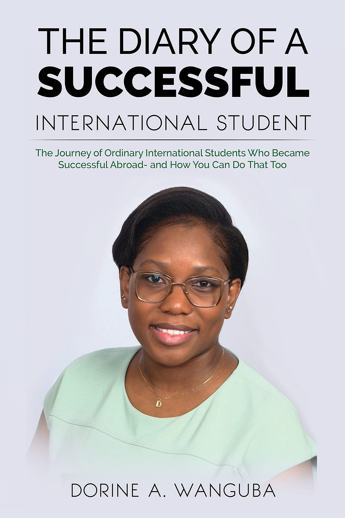 [READ] THE DIARY OF A SUCCESSFUL INTERNATIONAL STUDENT: The Journey of ...