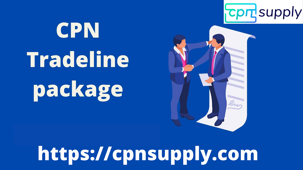 You May select our professional CPN Tradelines Services to Make the ...