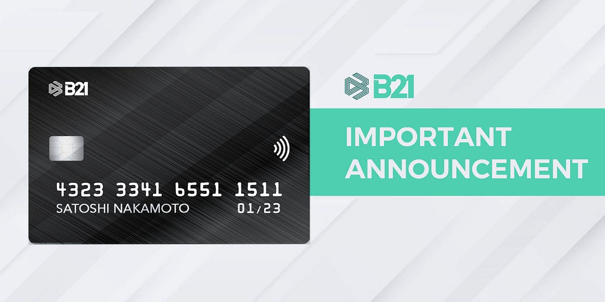 B21 Card Requirement Update. B21 Card is going places!! | by Shivank ...