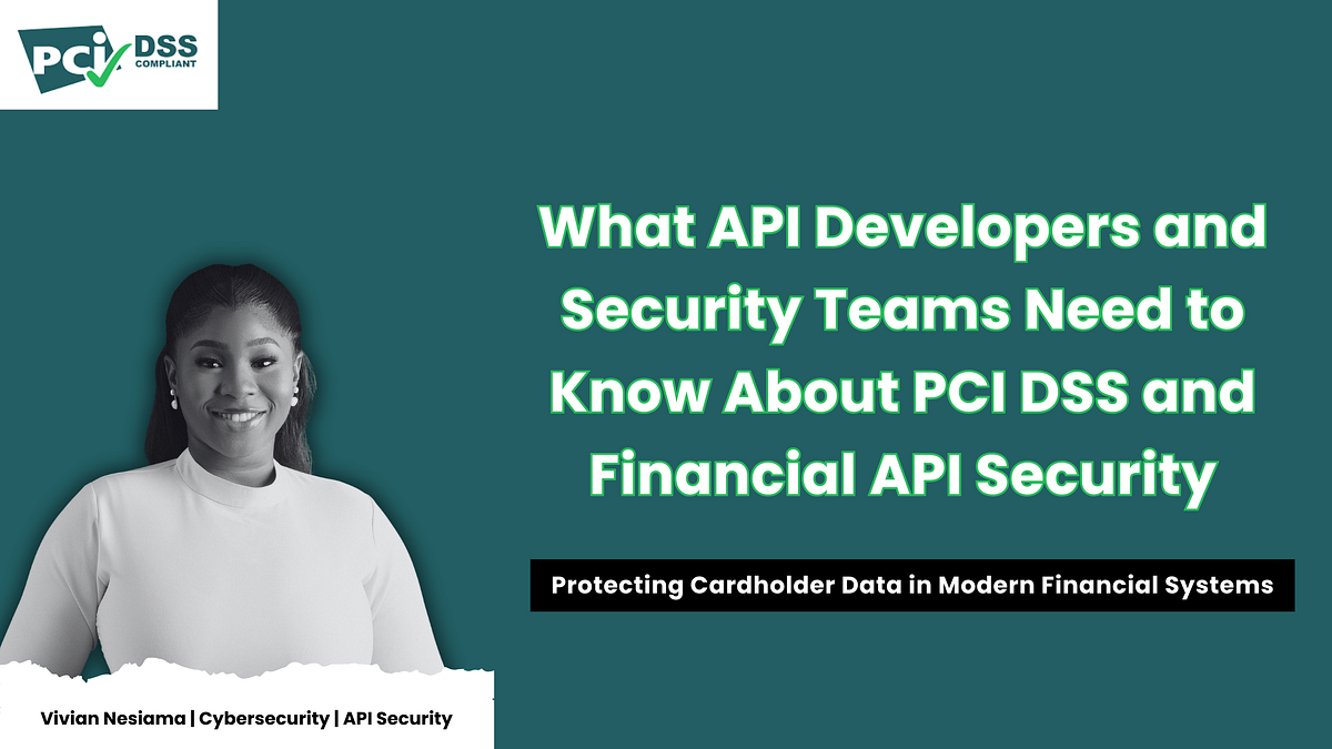 What API Developers and Security Teams Need to Know About PCI DSS and ...