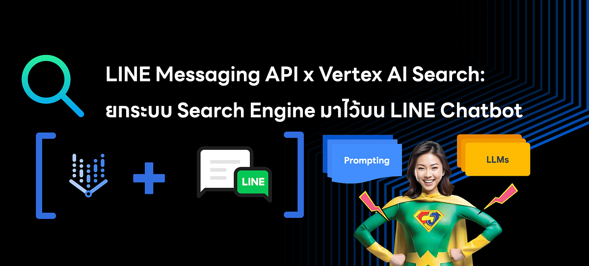 LINE Messaging API x Vertex AI Search: ยกระบบ Search Engine มาไว้บน ...
