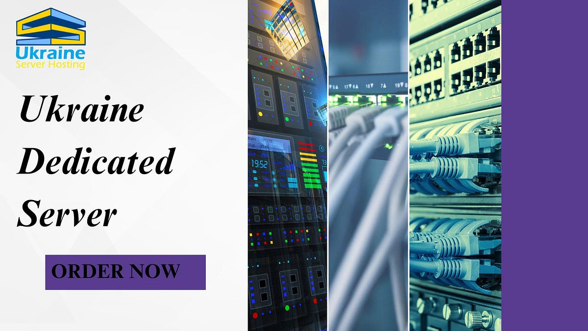 Ukraine Dedicated Server: Your Path to Digital Dominance ...