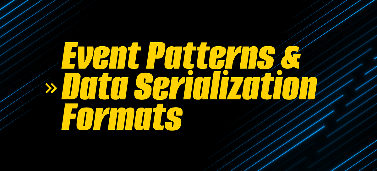 Choosing the Right Event Pattern & Data Serialization Format | by Minimal Devops | Dev Genius