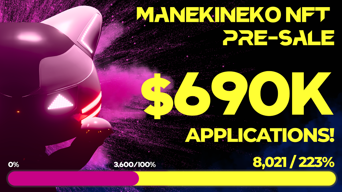 MANEKINEKO NFT Presale Reaches Mint Cap in 7 Minutes, Final ...
